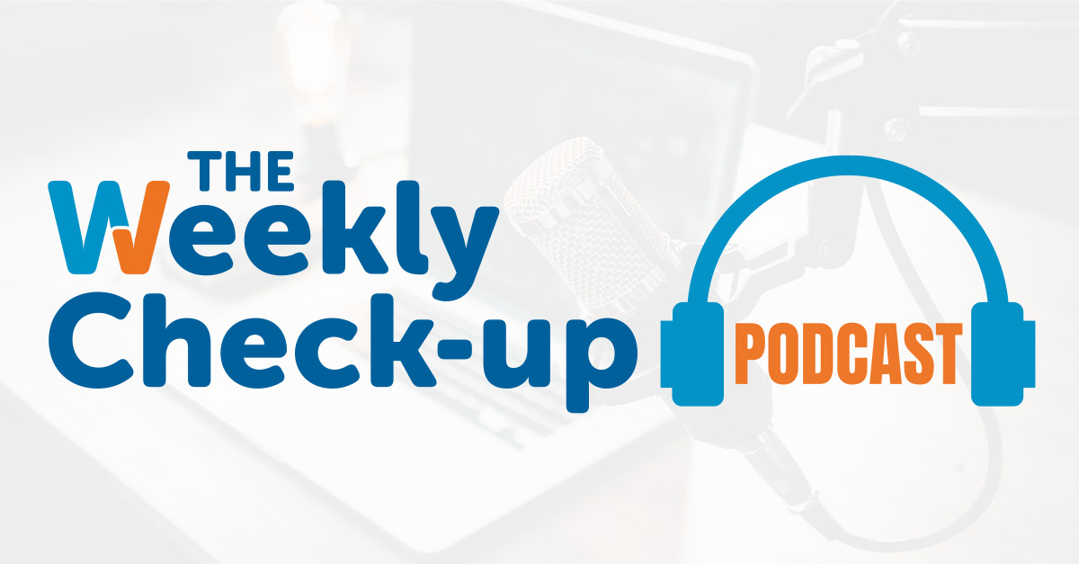 The Weekly Check-Up Podcast - The Weekly Check-Up